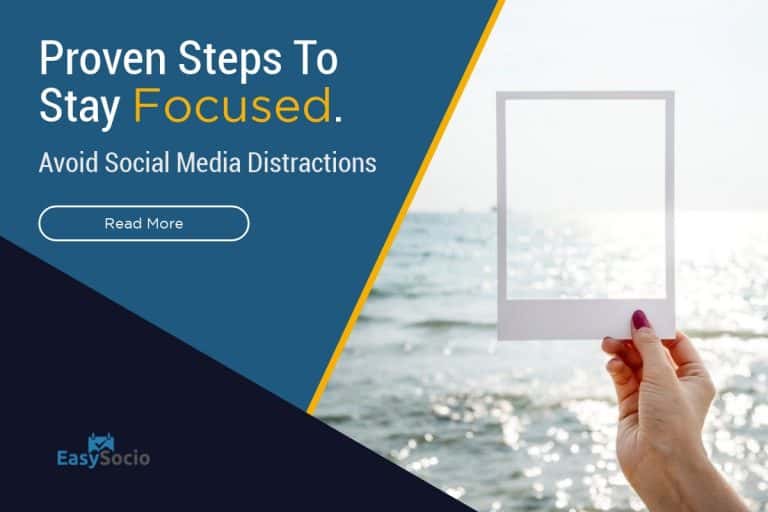 Proven Steps To Stay Focused And Avoid Social Media Distractions